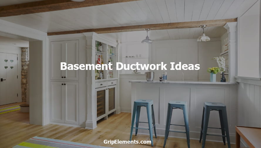 Basement Ductwork Ideas Grip Elements