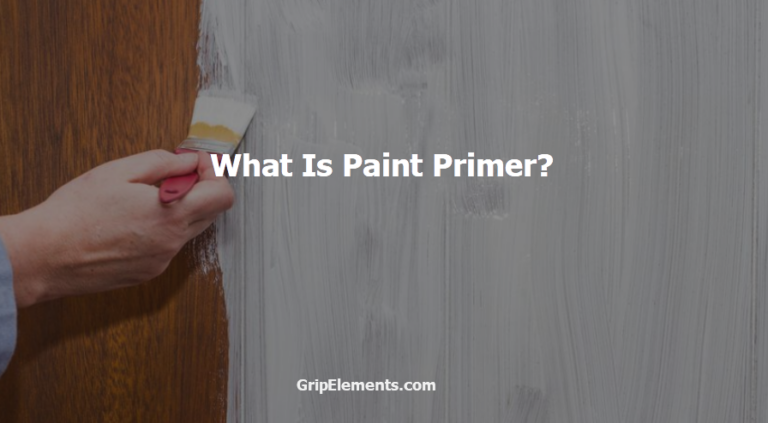 What Is Paint Primer - GRIP ELEMENTS