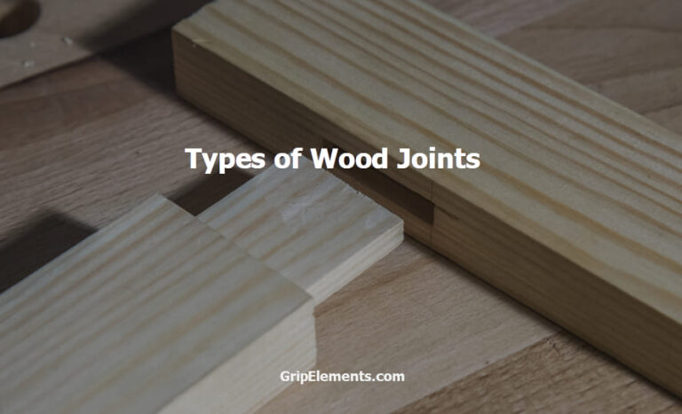 7 Types of Wood Joints for Woodworking Projects